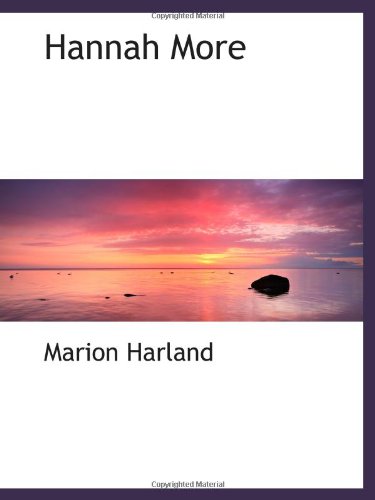 Amazon.com: Hannah More: 9780559987090: Harland, Marion: Books