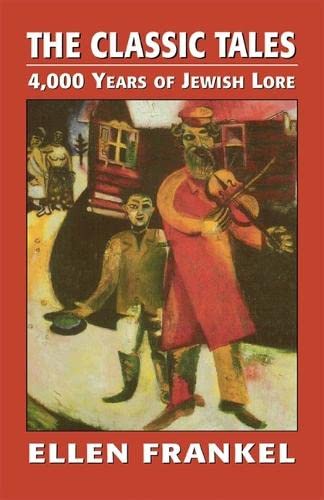 Amazon.com: The Classic Tales: 4,000 Years of Jewish Lore ...