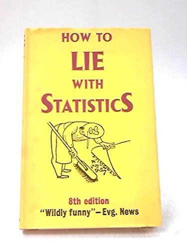 HOW TO LIE WITH STATISTICS: HUFF, DARRELL with illustrations by GEIS ...