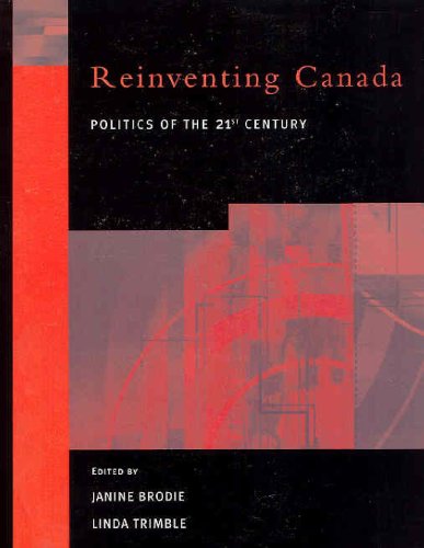 Reinventing Canada: Politics of the 21st Century: Brodie, Janine ...