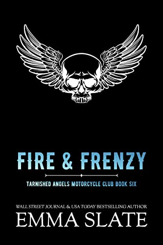 Fire & Frenzy (Tarnished Angels Motorcycle Club Book 6) eBook : Slate ...