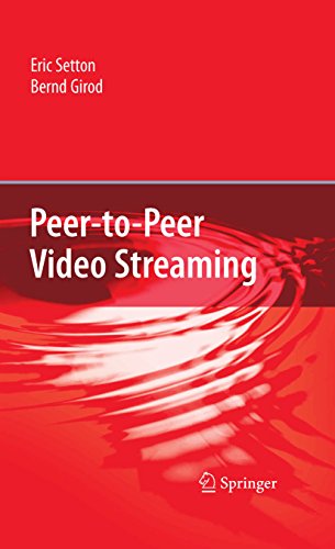 Peer-to-Peer Video Streaming (English Edition) eBook : Setton, Eric ...