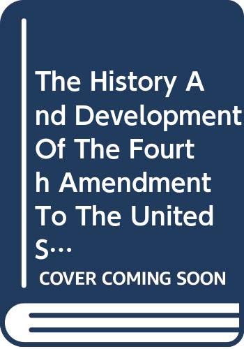 The History And Development Of The Fourth Amendment To The United ...