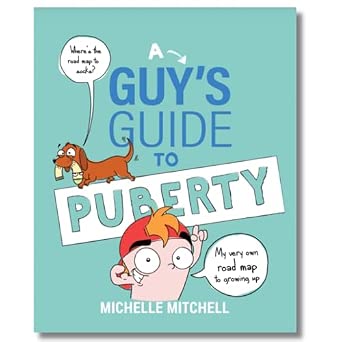 A Guy’s Guide To Puberty – Fun and Engaging Book for Boys Aged 8–12 ...