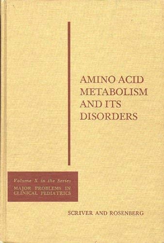 Amino acid metabolism and its disorders (Major problems in clinical ...