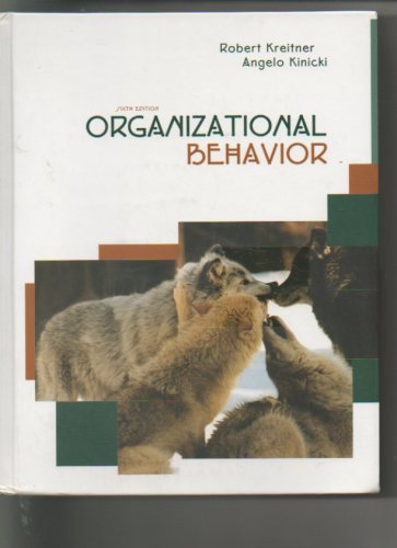 Organizational Behavior Fifth Edition: Robert Kreitner / Angelo Kinicki ...
