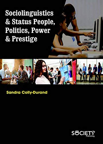 Sociolinguistics & Status People, Politics, Power & Prestige: Durand ...