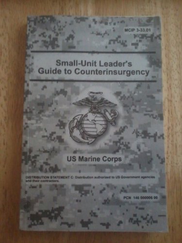 small-unit leader's guide to Counterinsurgency: U.S. Marine Corps ...