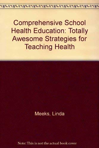 Comprehensive School Health Education: Totally Awesome Strategies for ...