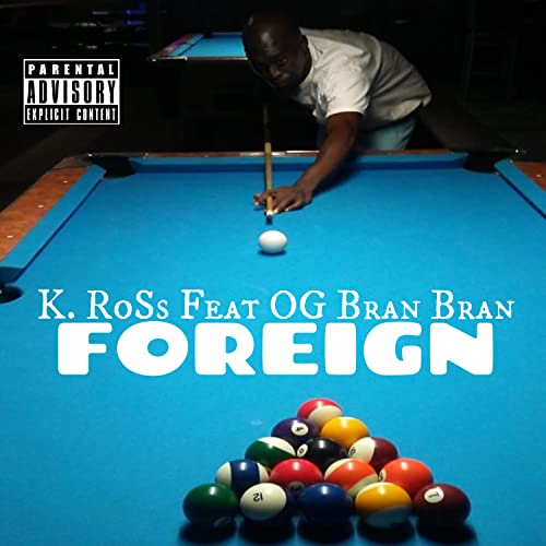 Foreign de K. Ross feat. OG BRAN BRAN en Amazon Music Unlimited