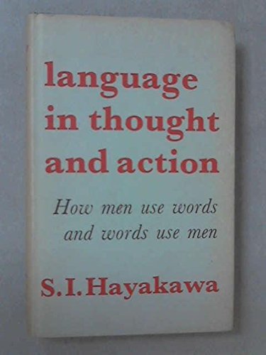 Language in Thought and Action: Hayakawa, S I: 9780044000051: Amazon ...