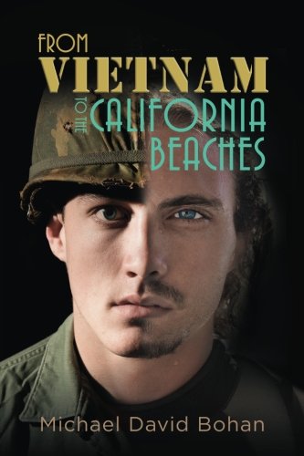 From Vietnam to the California Beaches: Bohan, Michael David ...
