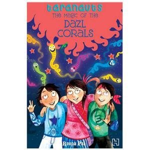 Taranauts 8: The Magic of the Dazl Corals: Roopa Rai: 9789350095485 ...