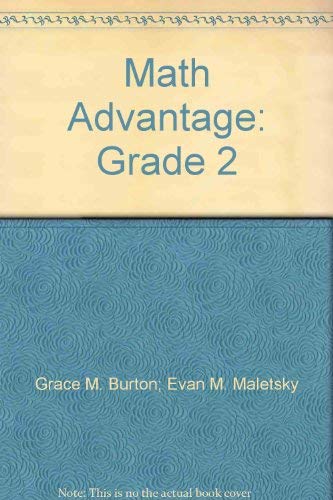Math Advantage: Grade 2: Grace M. Burton; Evan M. Maletsky ...