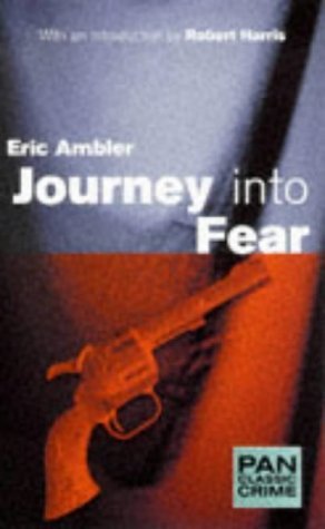 Journey Into Fear: Eric Ambler: 9780330372459: Amazon.com: Books