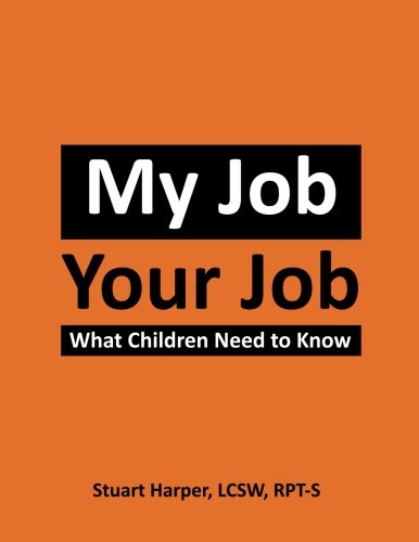 Buy My Job, Your Job: What Children Need to Know Book Online at Low ...