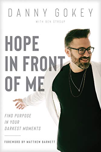 Hope in Front of Me: Find Purpose in Your Darkest Moments - Kindle ...