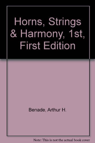 Horns, strings, and harmony (Science study series, S11): Benade, Arthur ...