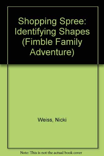 Shopping Spree: Identifying Shapes (Fimble Family Adventure): Weiss ...