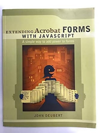 Extending Acrobat Forms with JavaScript: Deubert, John: 9780321172389 ...