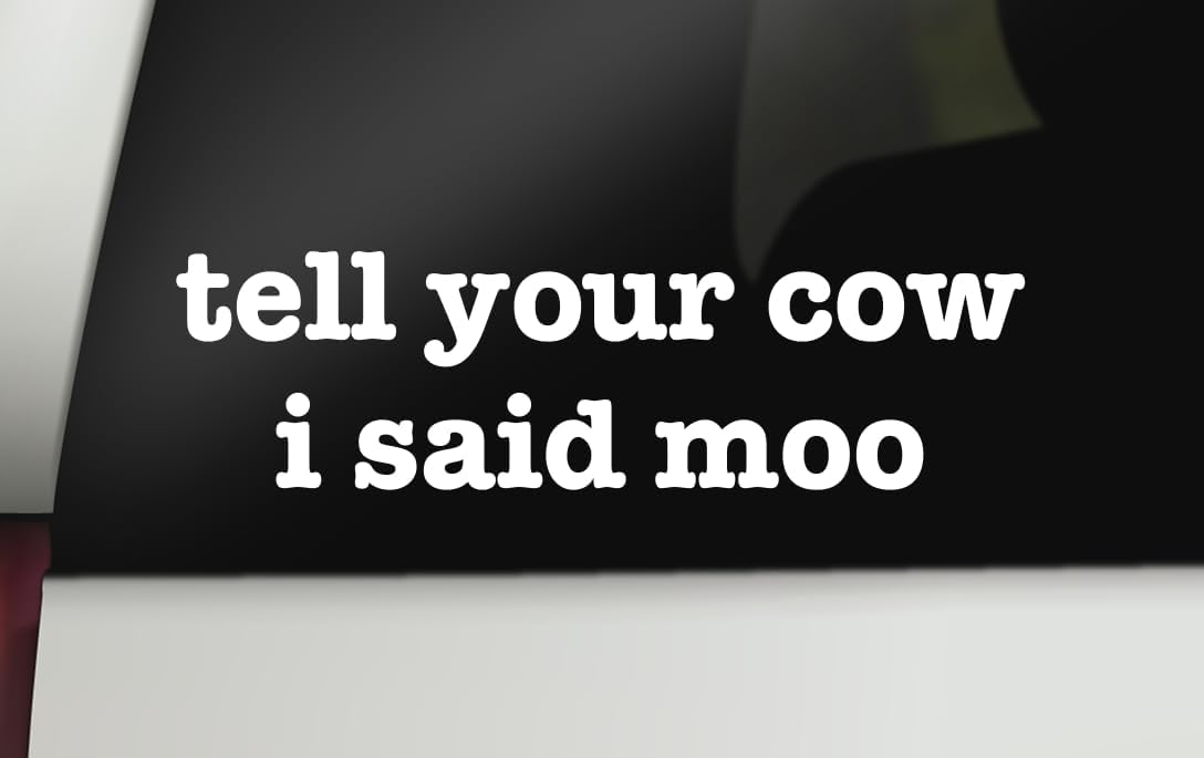 Amazon.com - Cow Print Moo Quote Bumper Sticker Vinyl Decal 5 inches