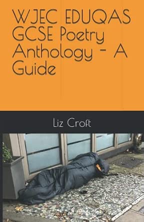 WJEC EDUQAS GCSE Poetry Anthology - A Guide: Croft, Liz: 9798351123301 ...