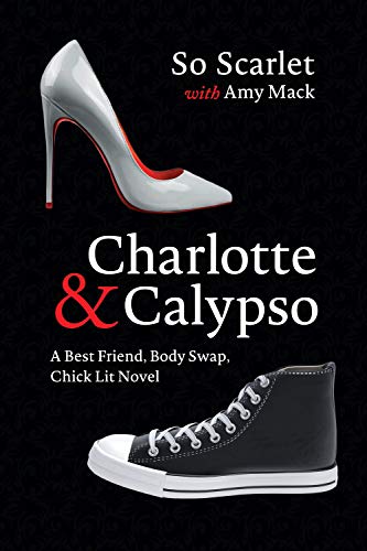 Amazon.com: Charlotte and Calypso: a Best friend, Body Swap, Chick lit ...
