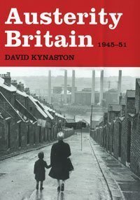 AUSTERITY BRITAIN 1945-51.: David Kynaston: 8601415686135: Amazon.com ...
