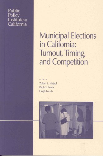 Municipal Elections in California: Turnout, Timing, and Competition ...