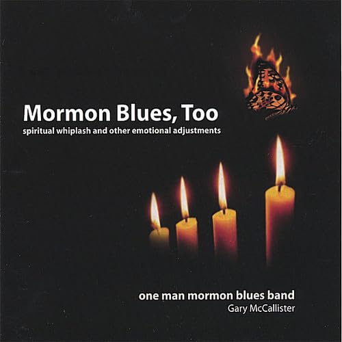 One Man Mormon Blues Band, Gary McCallister - Mormon Blues Too - Amazon ...