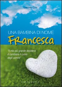 Una bambina di nome Francesca : Cinti, Giacinto: Amazon.de: Bücher