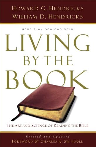 Living By the Book: The Art and Science of Reading the Bible: Hendricks ...