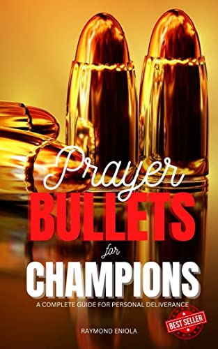 PRAYER BULLETS FOR CHAMPIONS eBook : Eniola, Raymond : Amazon.in ...