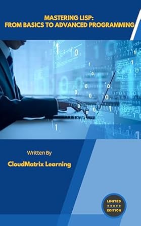 Mastering Lisp: From Basics to Advanced Programming , Learning, CloudMatrix, eBook - Amazon.com