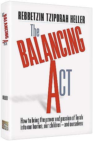 The Balancing Act: Rebbetzin Tziporah Heller: 9781422613221: Amazon.com ...