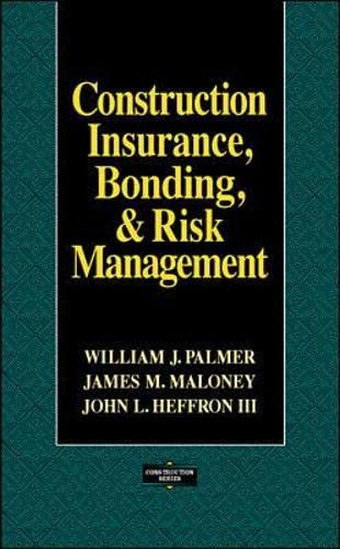 Construction Insurance, Bonding, and Risk Management: Palmer, William ...