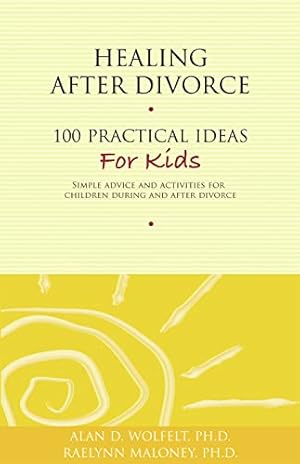 Healing a Teen's Grieving Heart: 100 Practical Ideas for Families ...