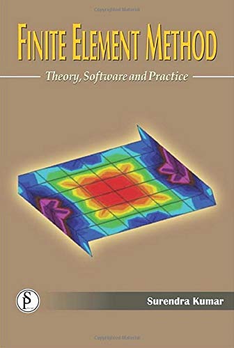 Finite Element Method: Theory, Software And Practice: KUMAR SURENDER ...