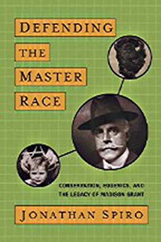 Defending the Master Race: Conservation, Eugenics, and the Legacy of ...