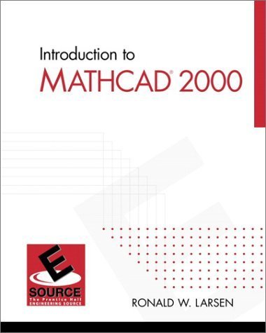 Buy Introduction to MathCAD 2000 (Esource-The Prentice Hall Engineering Source) Book Online at ...
