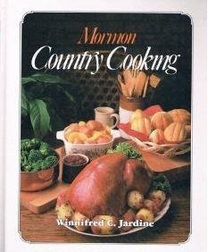 Mormon Country Cooking: Jardine, Winnifred C.: 9780884945161: Amazon ...