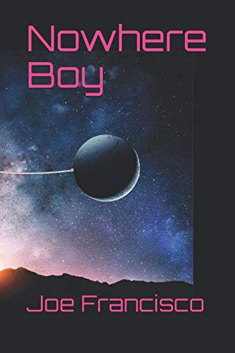 Nowhere Boy: Book One of The Nowhere Trilogies (Nowhere Trilogy ...