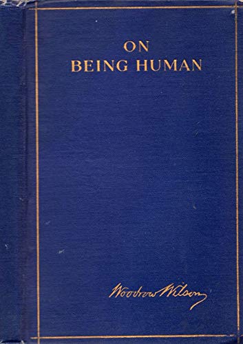 On Being Human: Wilson, Woodrow: 9781299117402: Amazon.com: Books