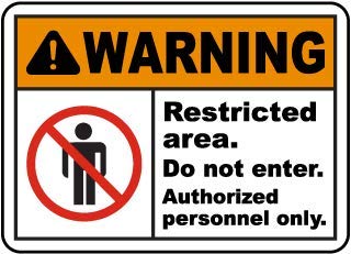 Warning Restricted Area. Do not Enter. Authorized Personnel only.Foam ...