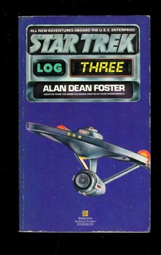 Star Trek Log Three: Foster, Alan Dean: 9780345315533: Amazon.com: Books