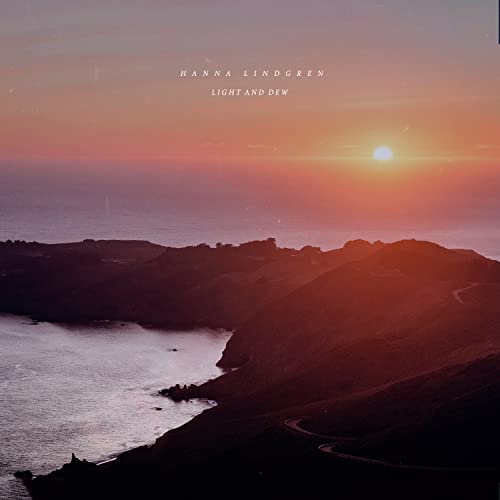 Play Light and Dew by Hanna Lindgren on Amazon Music Unlimited