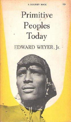 Primitive Peoples Today (A Dolphin Book) : Amazon.in: Books