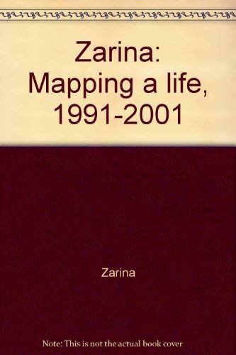 Zarina: Mapping a life, 1991-2001: Mary-Ann Milford-Lutzker, Margo ...