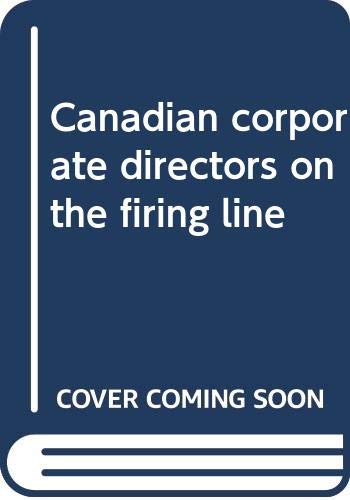 Canadian corporate directors on the firing line: Ross, Murray G ...