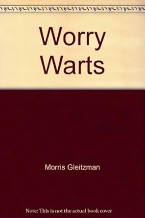 Worry Warts: Morris Gleitzman: 9780330358767: Amazon.com: Books